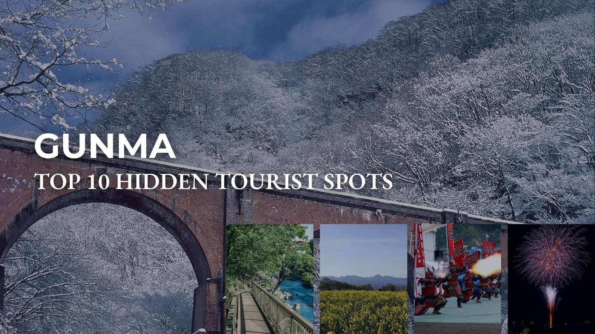 Top 10 Hidden Tourist Spots In Gunma [Secret Gem Edition] – Wecreate Japan